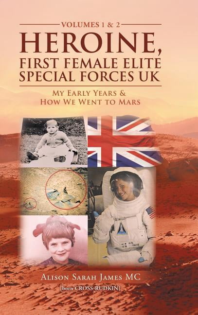 Heroine, First Female Elite Special Forces Uk: My Early Years & How We ...