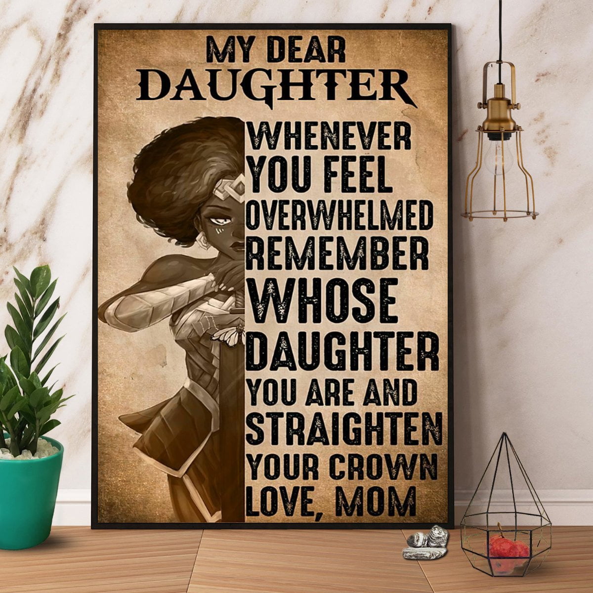 Heroine Mom My Dear Daughter Whenever You Feel Overwhelmed Remember ...