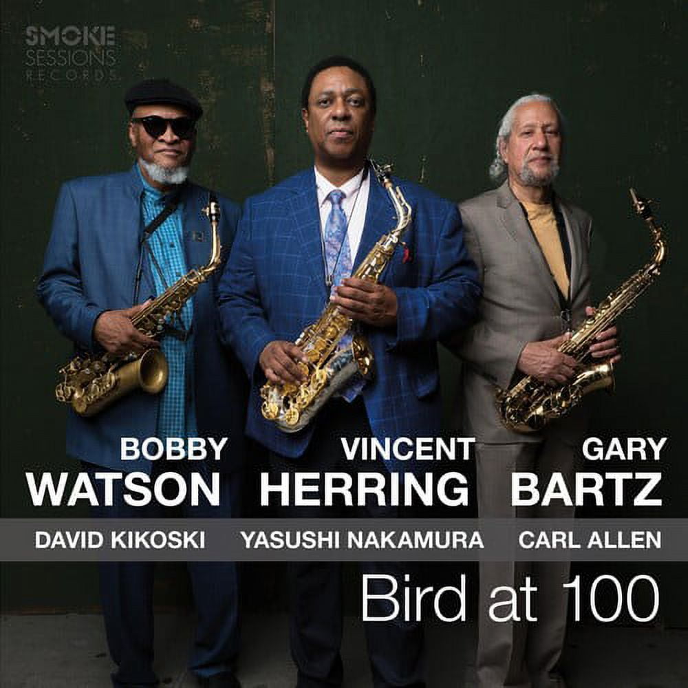 Herring,Vincent / Watson,Bobby / Bartz,Gary - Bird At 100 - Music ...