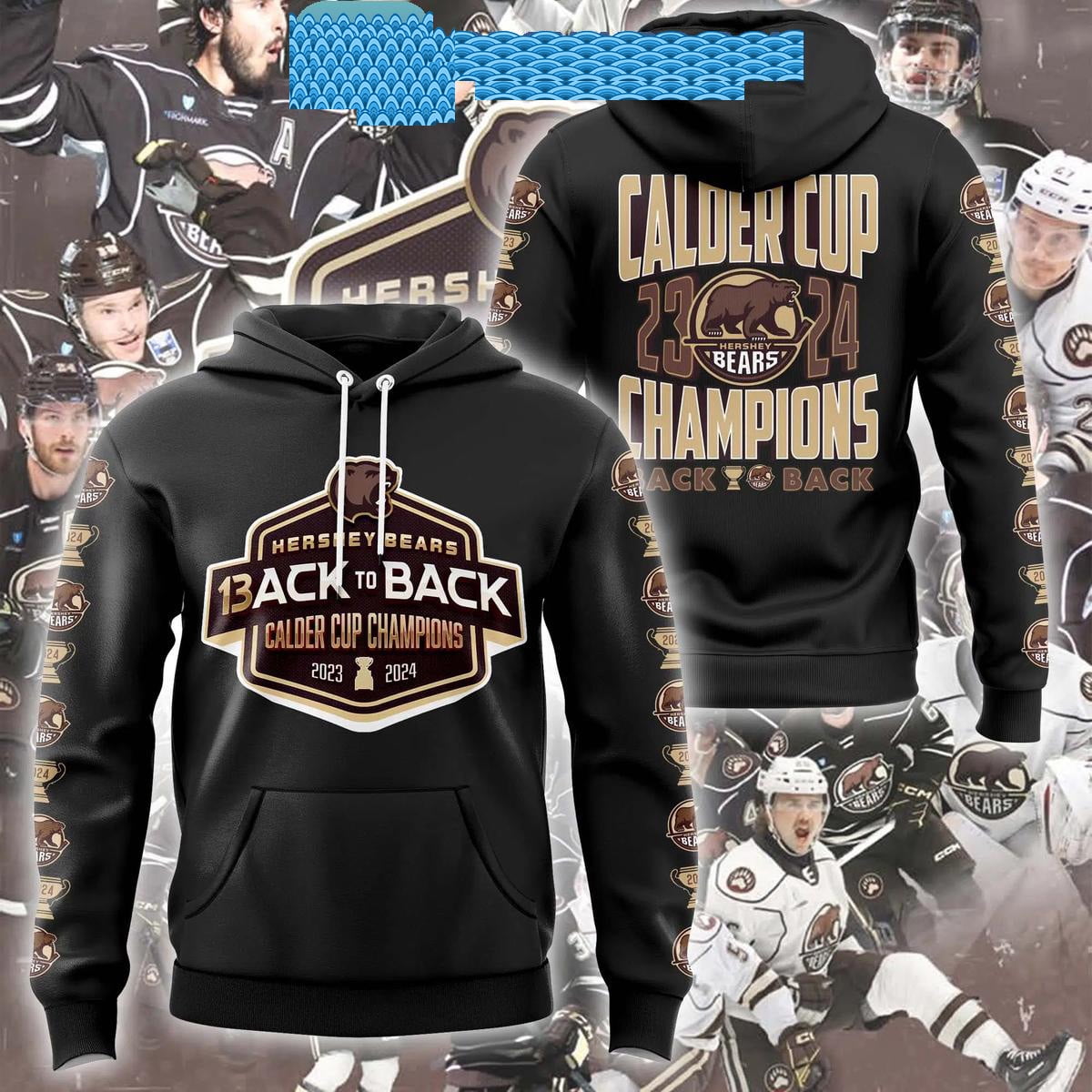 Hershey Bears 13-Time Back To Back 2024 Calder Cup Champions Hoodie ...