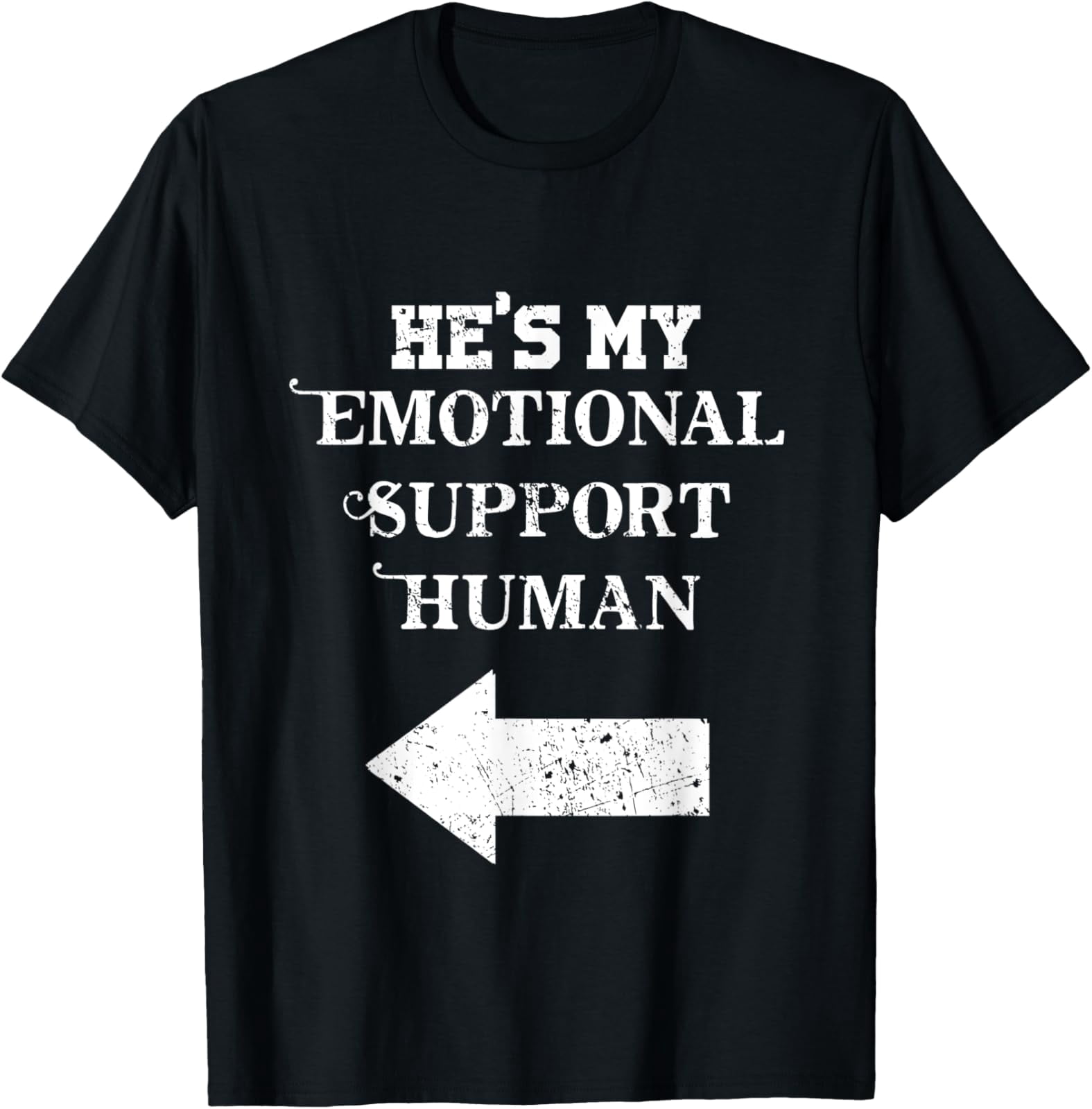 Hes My Emotional Support Human Cute Couples Friends T-Shirt - Walmart.com