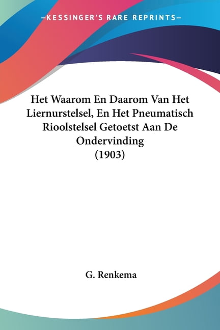 Het Waarom En Daarom Van Het Liernurstelsel, En Het Pneumatisch ...