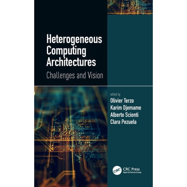 Heterogeneous Computing Architectures: Challenges and Vision ...