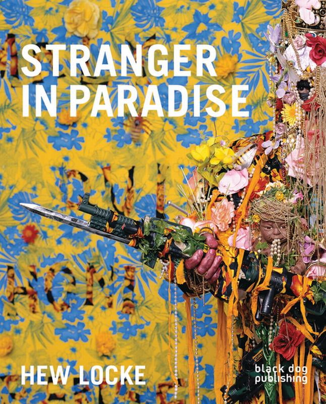 Hew Locke: Stranger in Paradise - Walmart.com