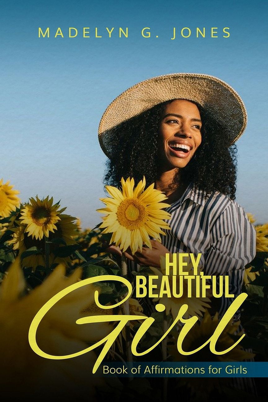 Hey, Beautiful Girl: Book of Affirmations for Girls - Walmart.com
