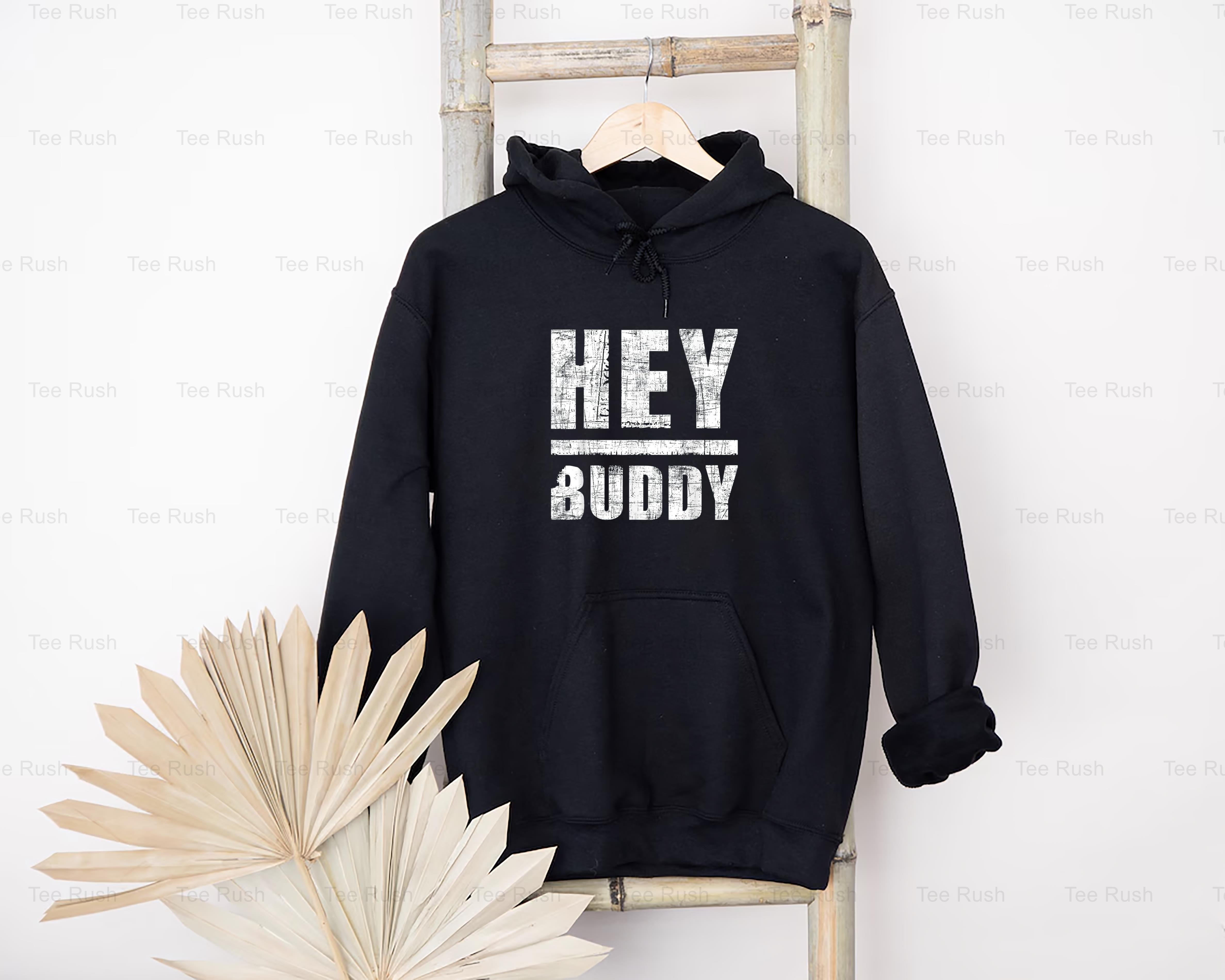Hey Buddy Buddies Father's Day BFF Funny Best Friend Dad Son Gift,T ...