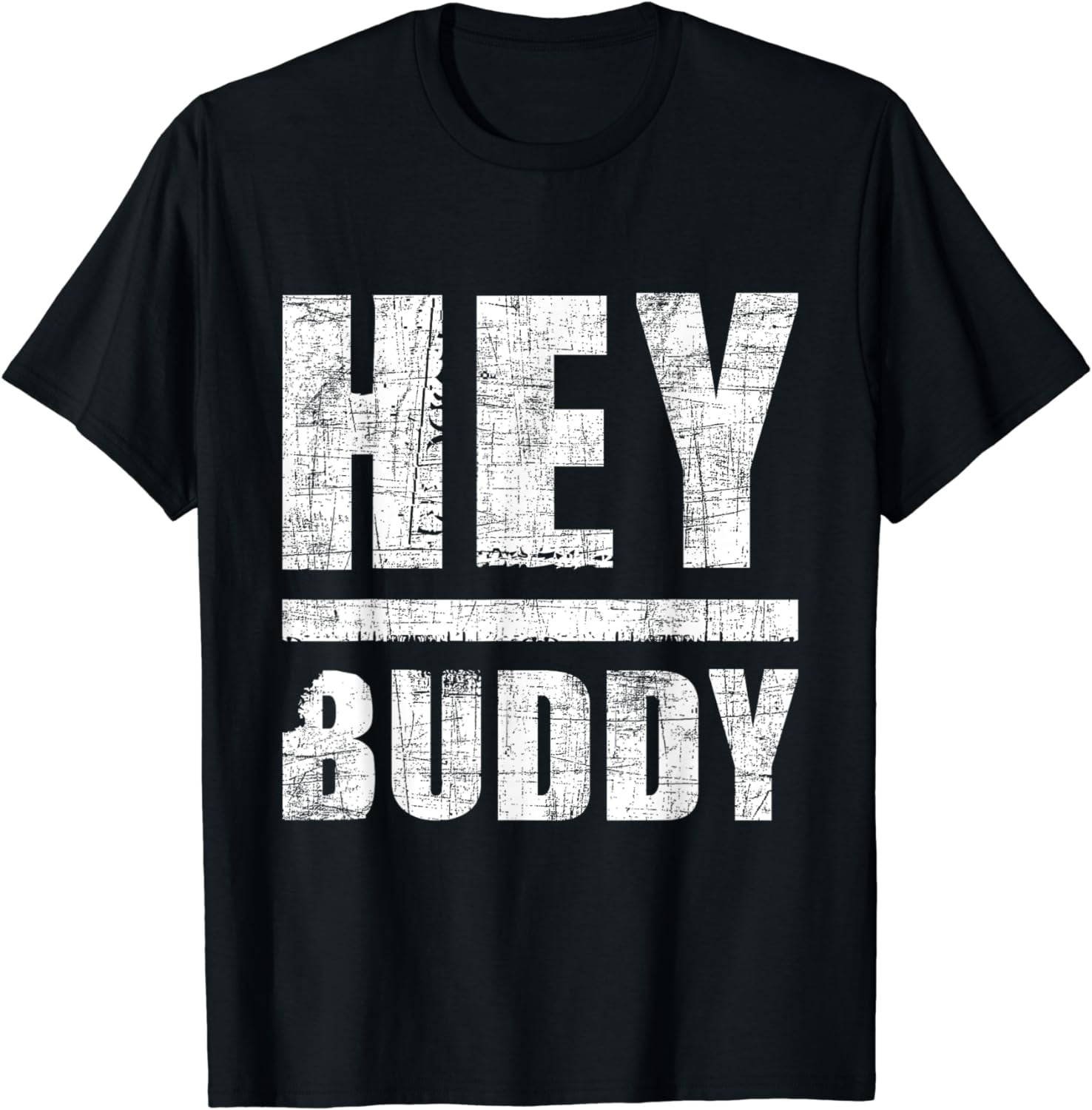 Hey Buddy - Buddies Father's Day BFF T-Shirt - Walmart.com