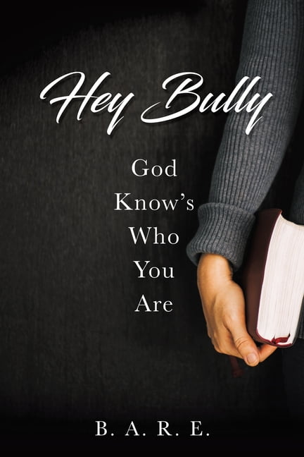 Hey Bully God Know's Who You Are - Walmart.com