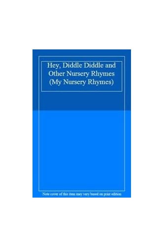 Pre-Owned Hey, Diddle Diddle and Other Nursery Rhymes (My Nursery ...
