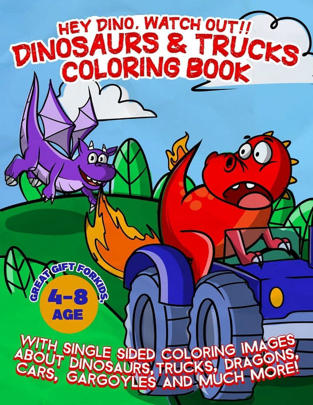 Hey Dino, Watch out!! Dinosaurs & Trucks Coloring Book: With 50 Single ...