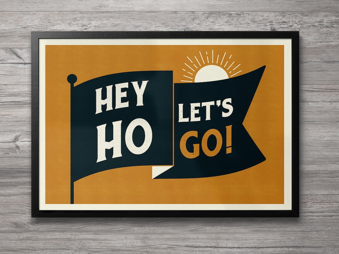 Hey Ho Let'S Go Quote Print, Type Poster Wall Art, Modern Wall Decor ...