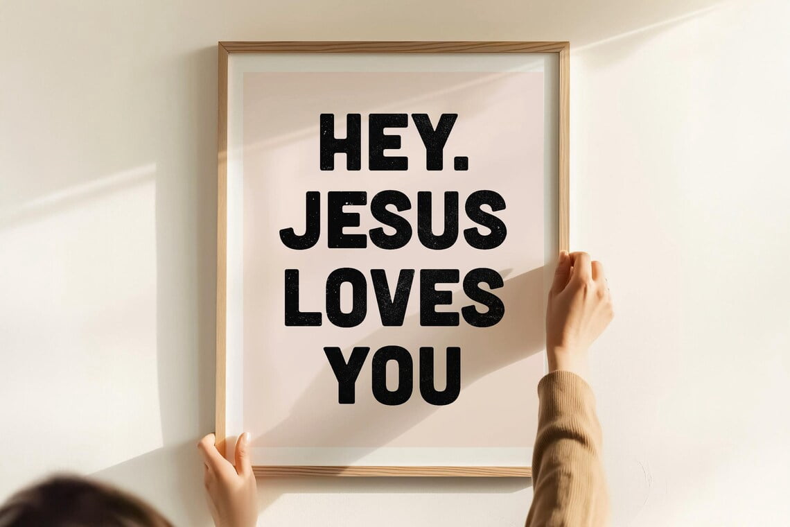 Hey Jesus Loves You Poster - Christian Wall Art, Jesus Print Black ...