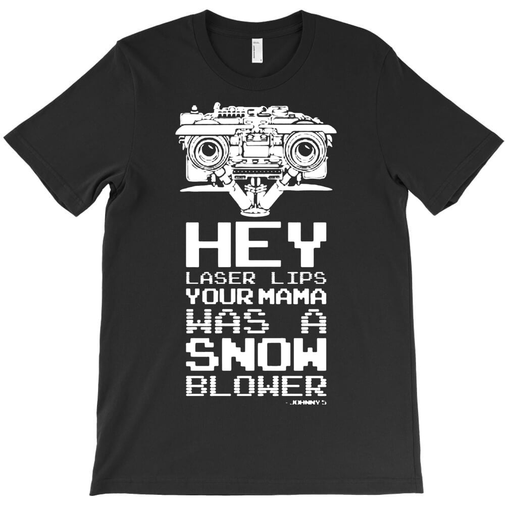 Hey Laser Lips Your Mama Was A Snowblower Themed Funny and Cute Themed ...