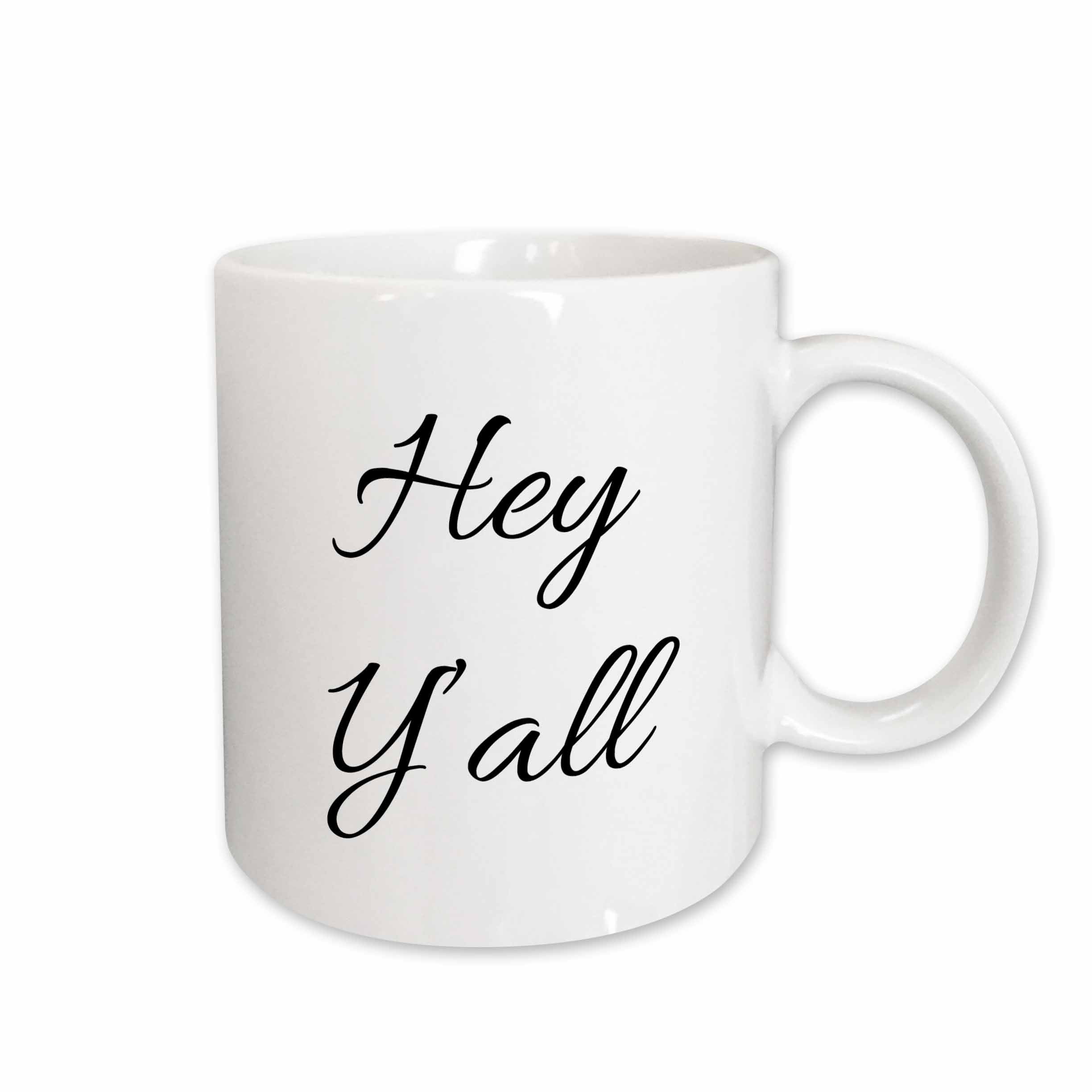 3drose, Hey Yall. Cursive Black Lettering on White Background., 11oz ...