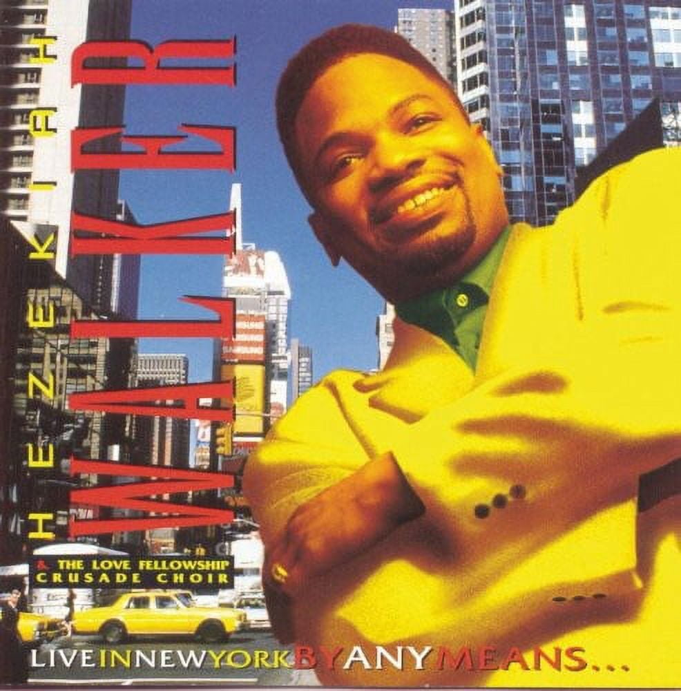 Hezekiah Walker - Live in New York by Any Means. [CD] - Walmart.com