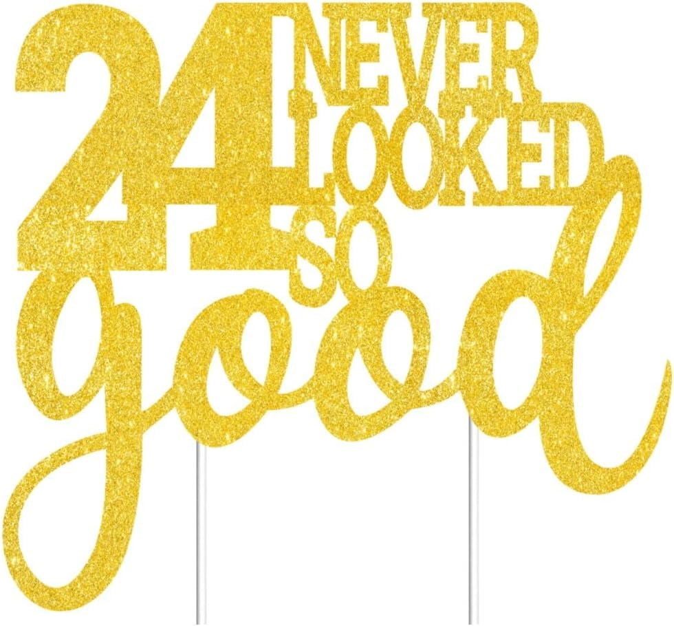 Hgudesign 24 Nr Looked So Good Cake Tors Gold Glitter, Happy 24th ...