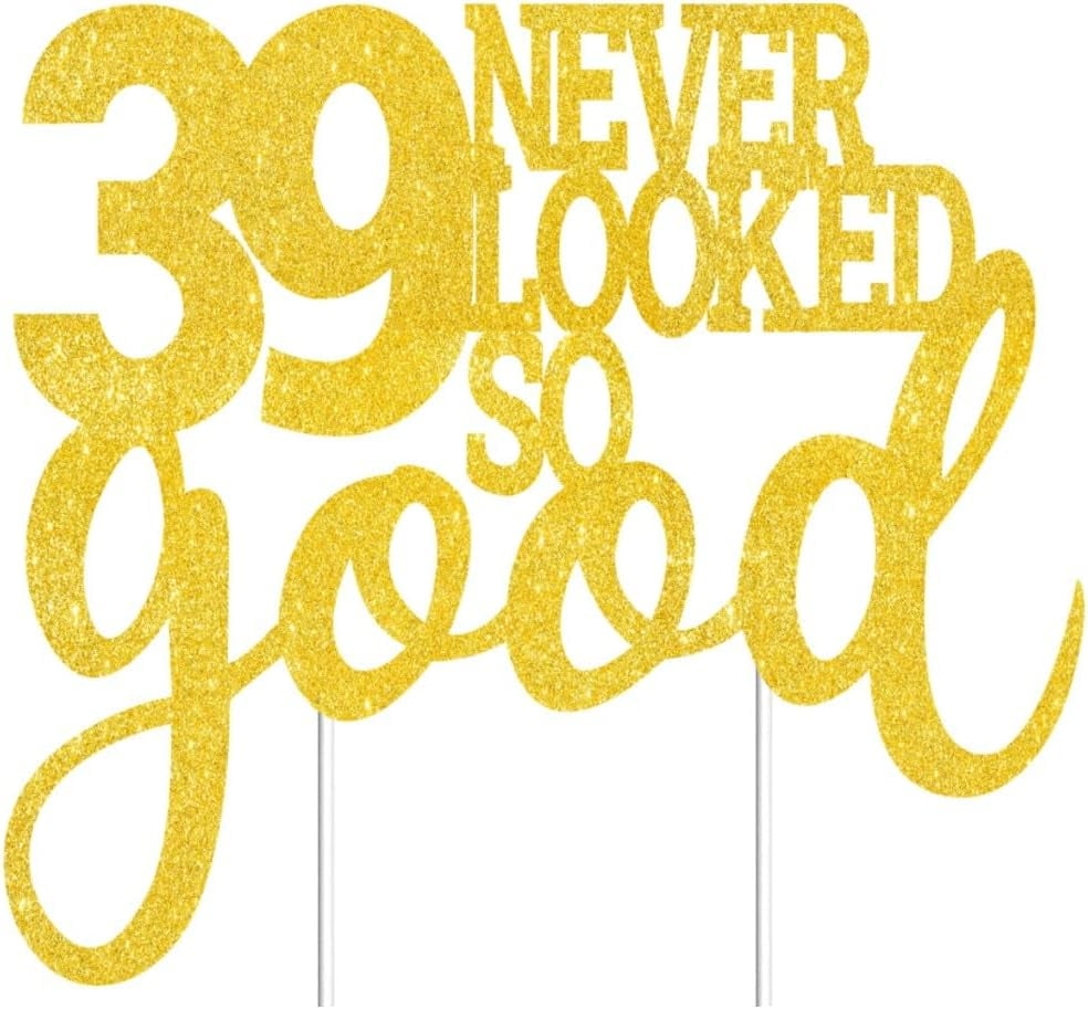 Hgudesign 39 Nr Looked So Good Cake Tors Gold Glitter, Happy 39th ...
