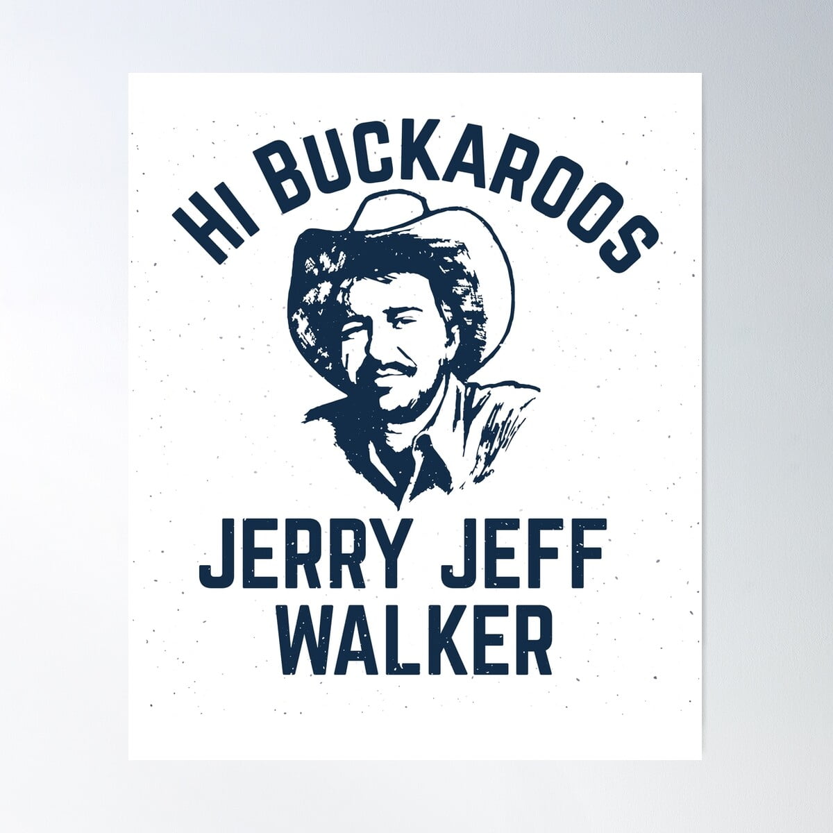 Hi Buckaroos Jerry Jeff Walker Poster Wall Art, Modern Wall Decor For ...