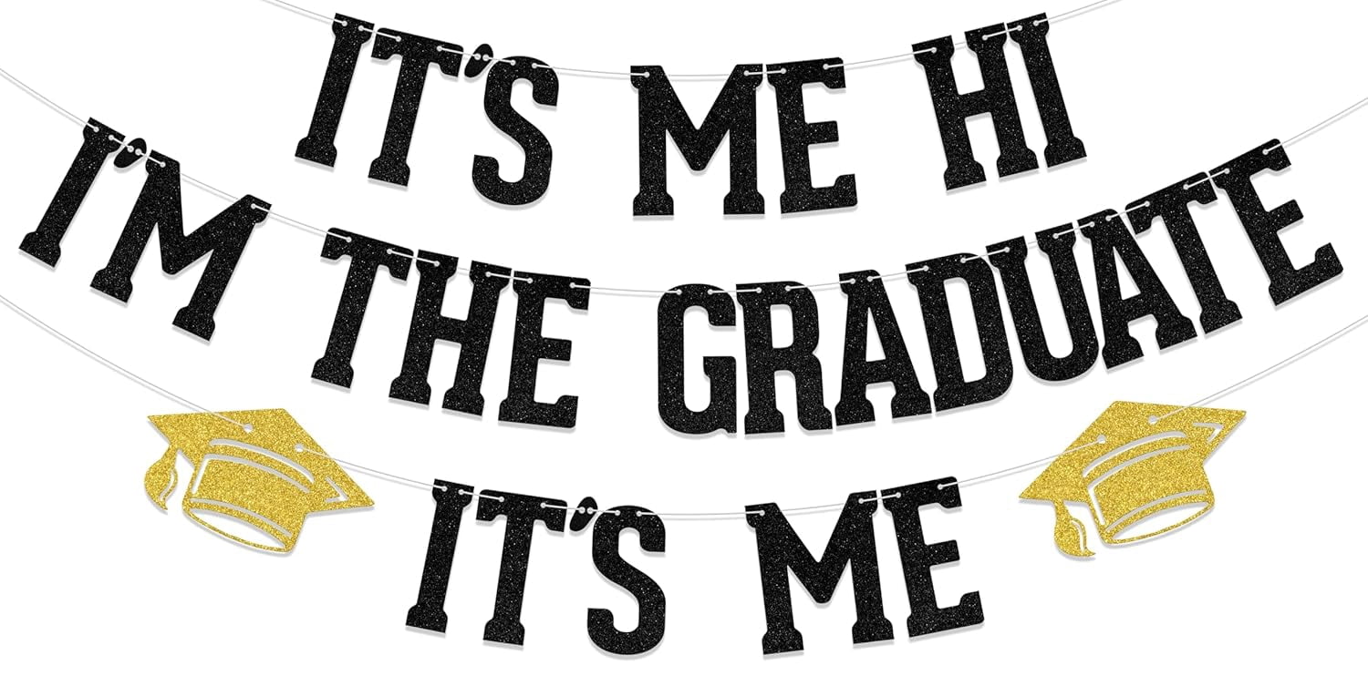 It's Me Hi I'm the Graduate It's Me Banner, Funny College Graduation ...
