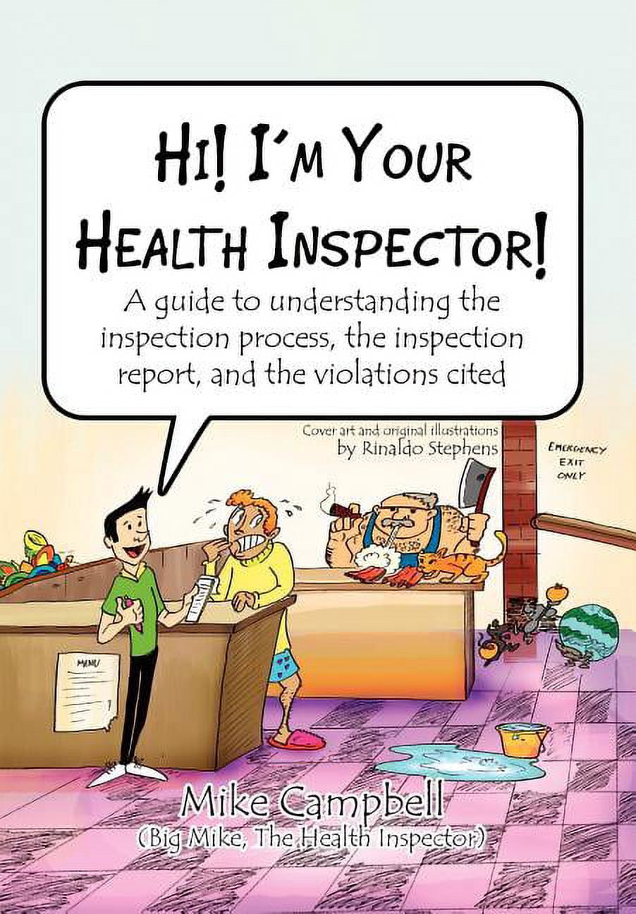 Hi! I'm Your Health Inspector! : A Guide to Understanding the ...