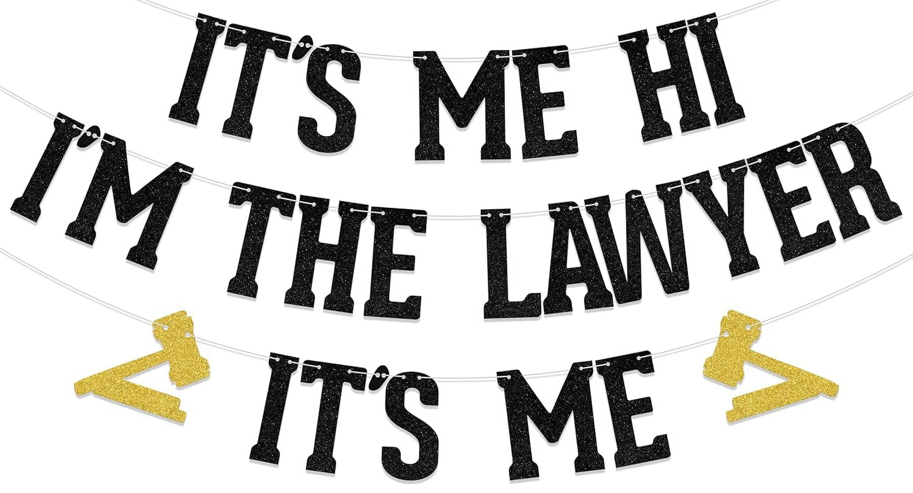 It's Me Hi I'm the Lawyer It's Me Banner, Lawyer Graduation Banner ...