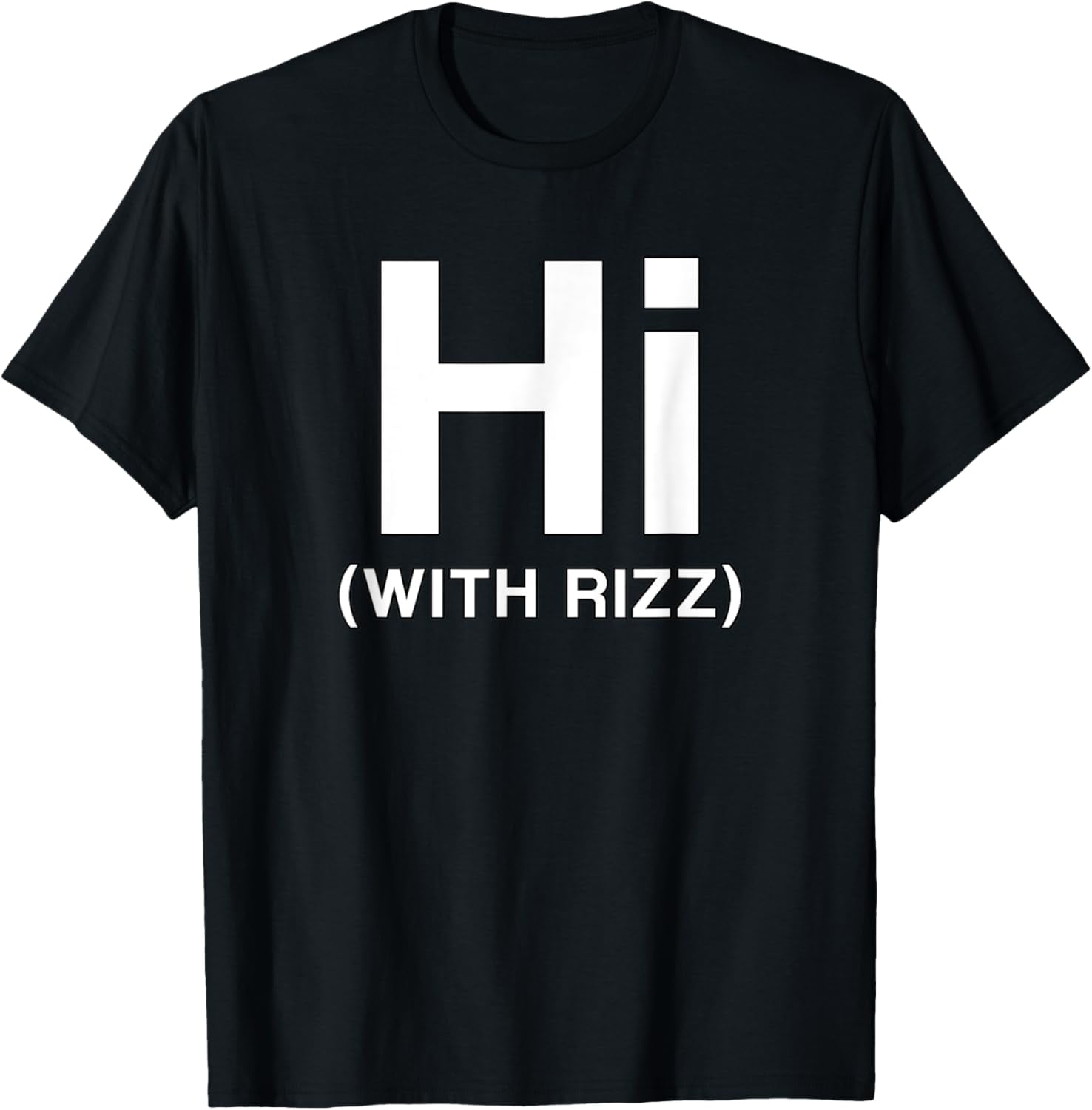 Hi With Rizz Funny Teen Street Drip Popular Streamer Slang T-Shirt ...