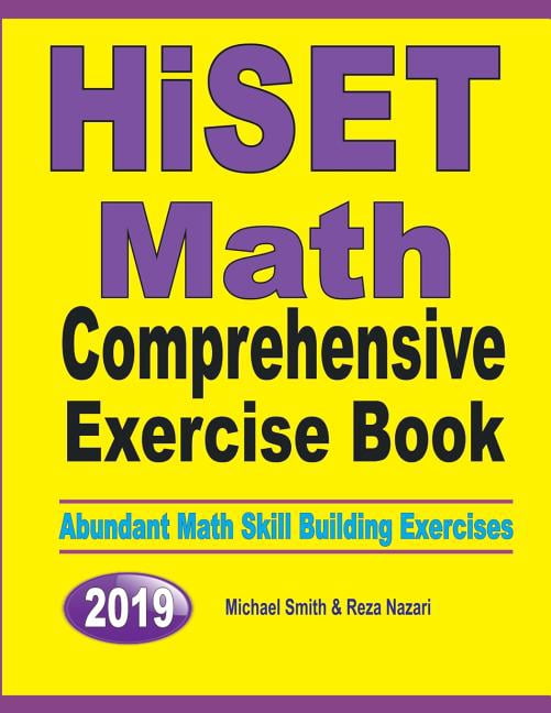 HiSET Math Comprehensive Exercise Book: Abundant Math Skill Building ...
