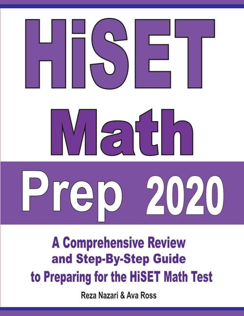 HiSET Math Prep 2020: A Comprehensive Review and Step-By-Step Guide to ...