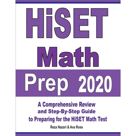 HiSET Math Prep 2020: A Comprehensive Review and Step-By-Step Guide to ...