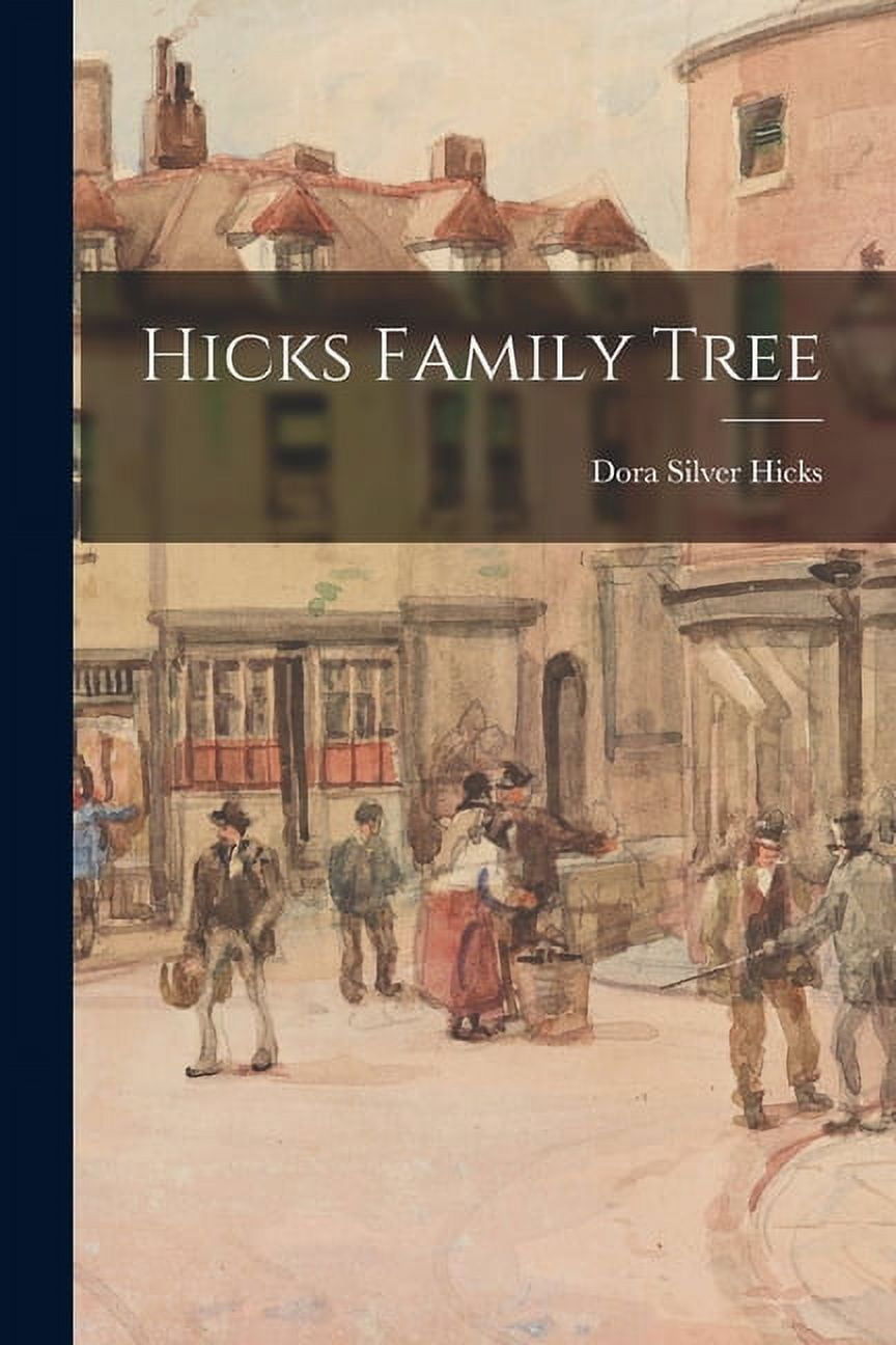 Hicks Family Tree, (Paperback) - Walmart.com