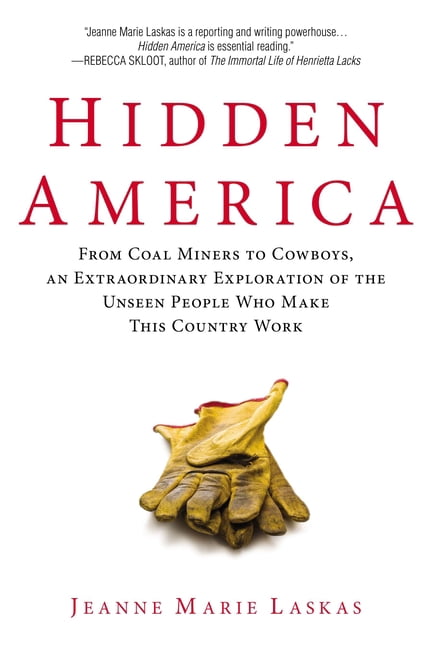 Hidden America: From Coal Miners to Cowboys, an Extraordinary ...