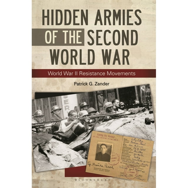 Hidden Armies of the Second World War: World War II Resistance ...