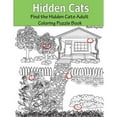 Hidden Cats: Find the Hidden Cats Adult Coloring Puzzle Book - Walmart ...