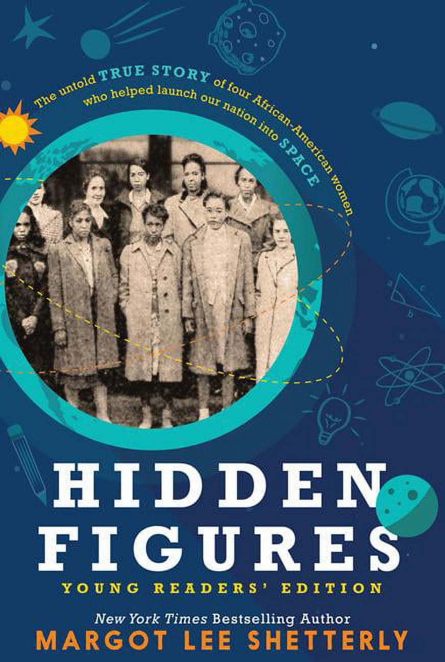 Hidden Figures, Young Readers' Edition: The Untold True Story of Four ...
