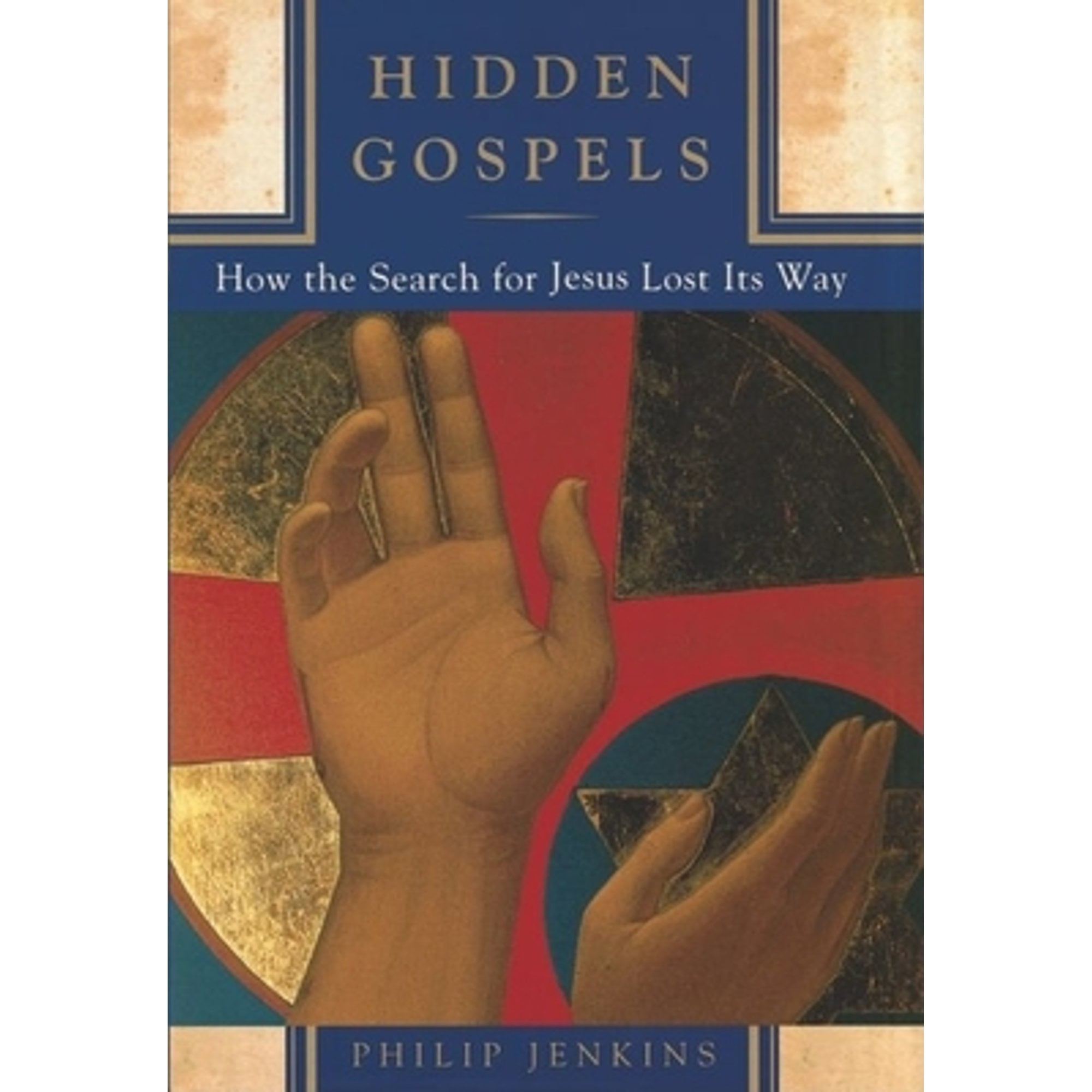 Hidden Gospels : How the Search for Jesus Lost Its Way (Hardcover) - Walmart.com