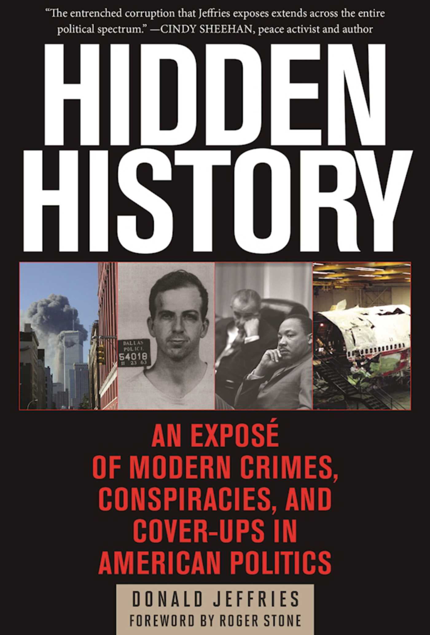 Hidden History : An Exposé of Modern Crimes, Conspiracies, and Cover ...