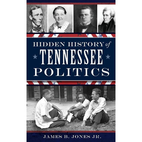 Hidden History of Tennessee Politics (Hardcover) - Walmart.com