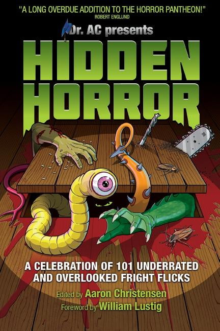Hidden Horror : A Celebration of 101 Underrated and Overlooked Fright ...