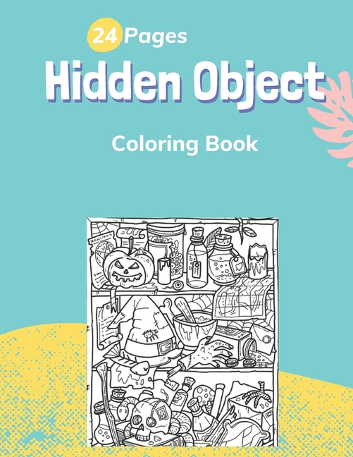 Hidden Object Coloring Book: City, Attic, Computers, Desserts, Dream ...