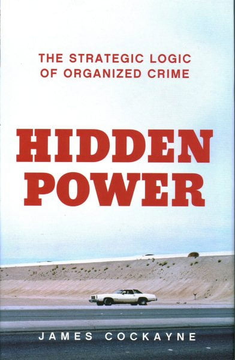Hidden Power : The Strategic Logic of Organised Crime - Walmart.com