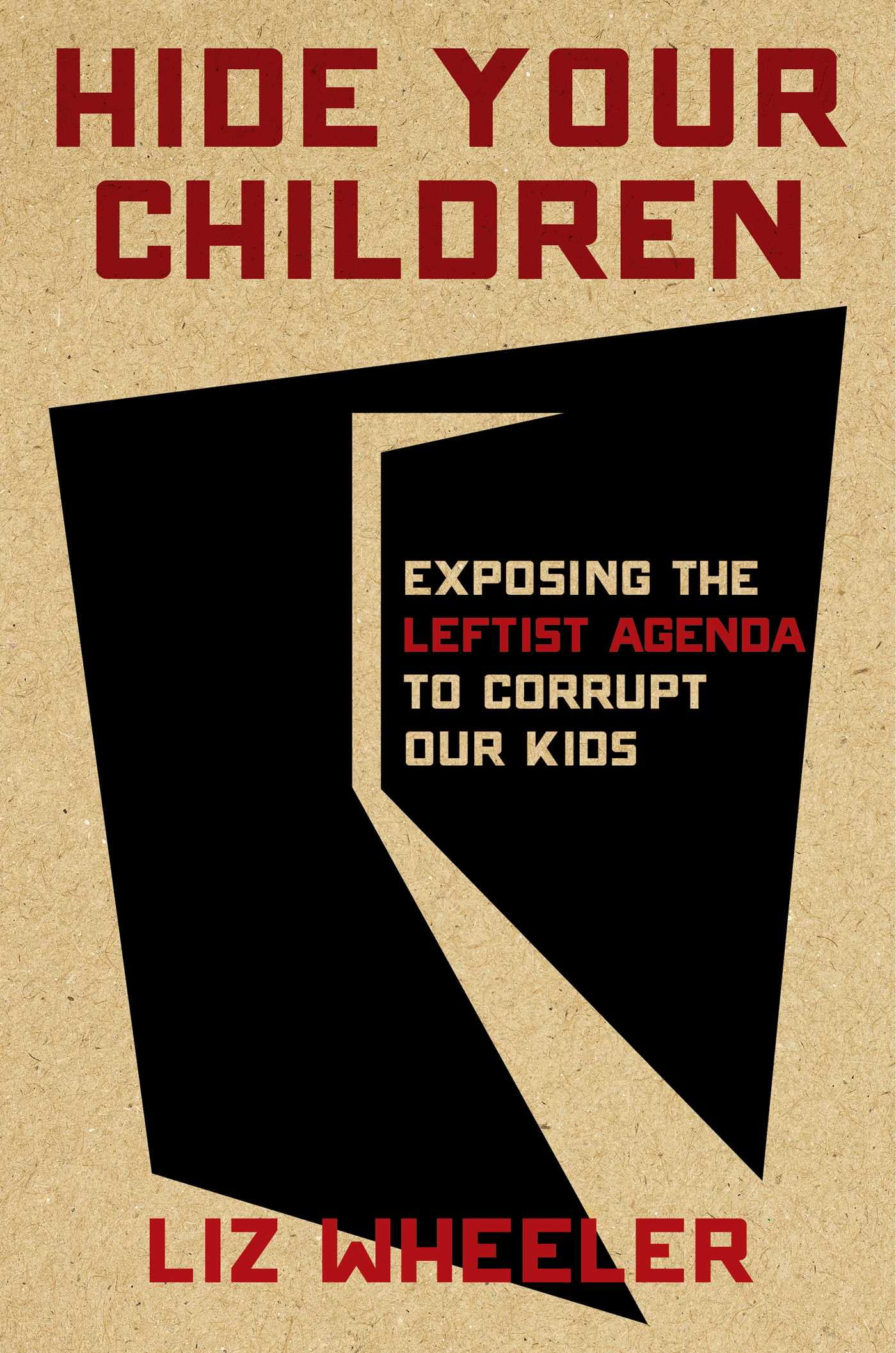 Hide Your Children: Exposing the Marxists Behind the Attack on America ...
