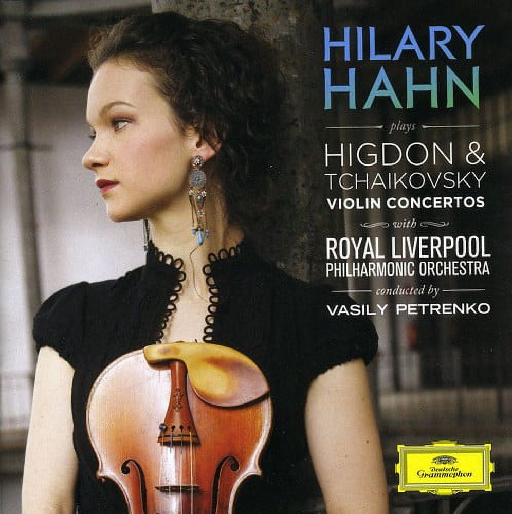 Hilary Hahn - Higdon & Tchaikovsky Violin Concertos - Music ...