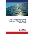 High Efficiency Ultra Thin Cadmium Telluride (CdTe) Solar Cells ...