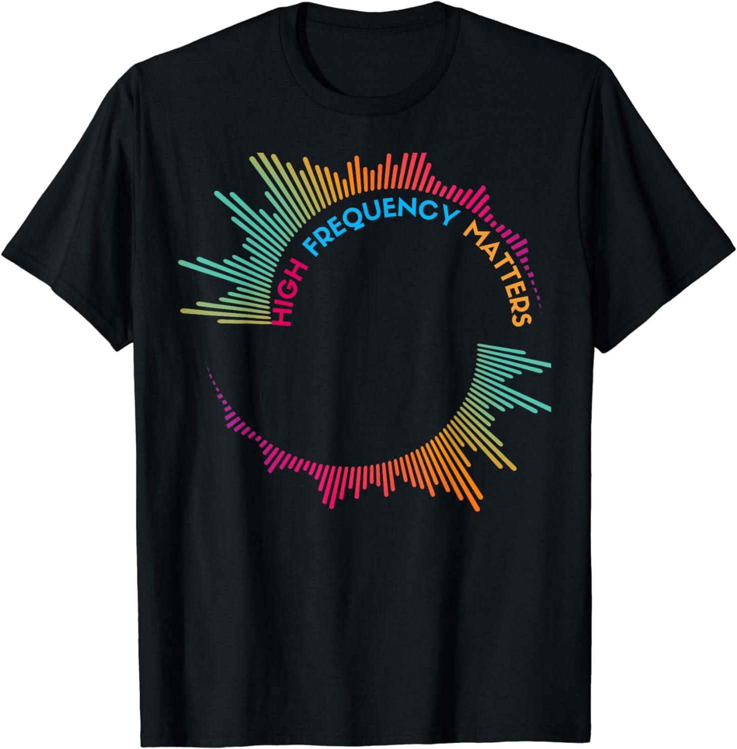 High Frequencys Matters Spirituality Mindfulness Quote T-Shirt ...