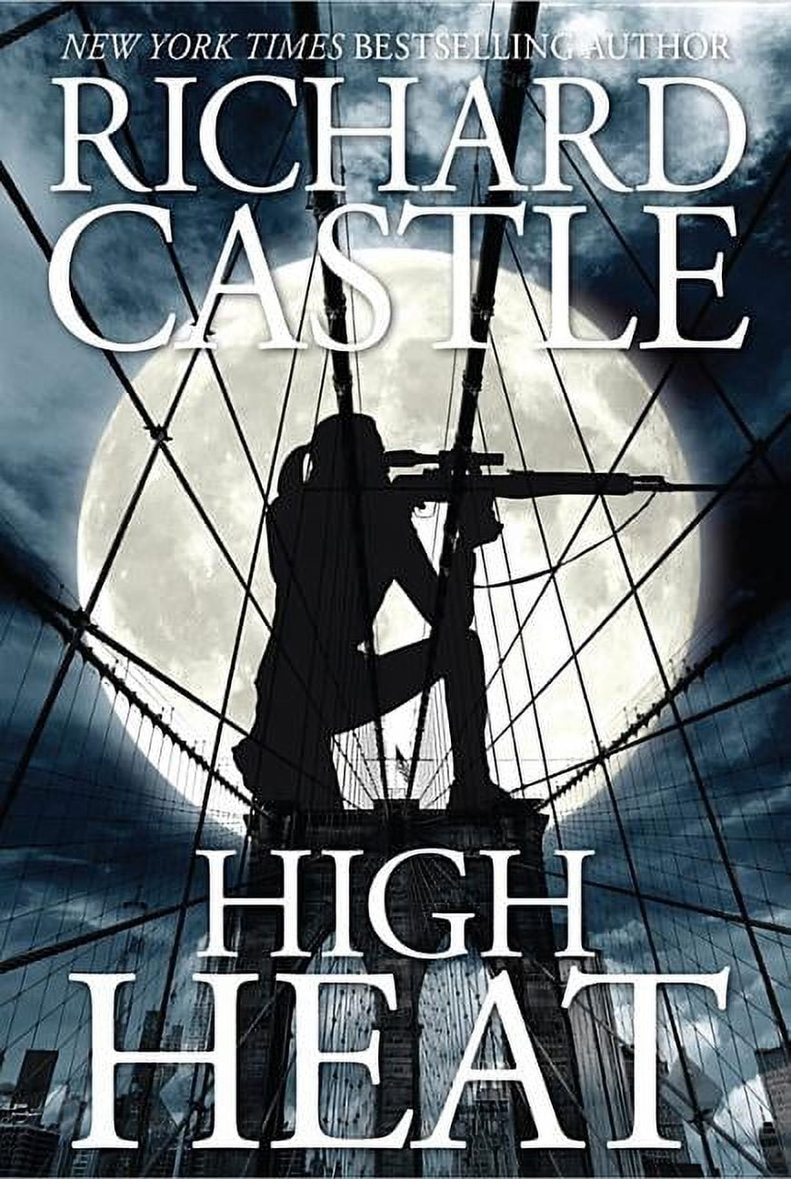 High Heat (Hardcover) by Richard Castle - Walmart.com