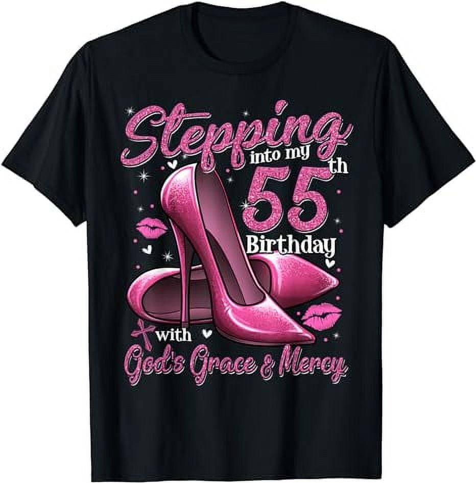 High Heels Stepping Into My 55th Birthday 55 and Fabulous T-Shirt ...