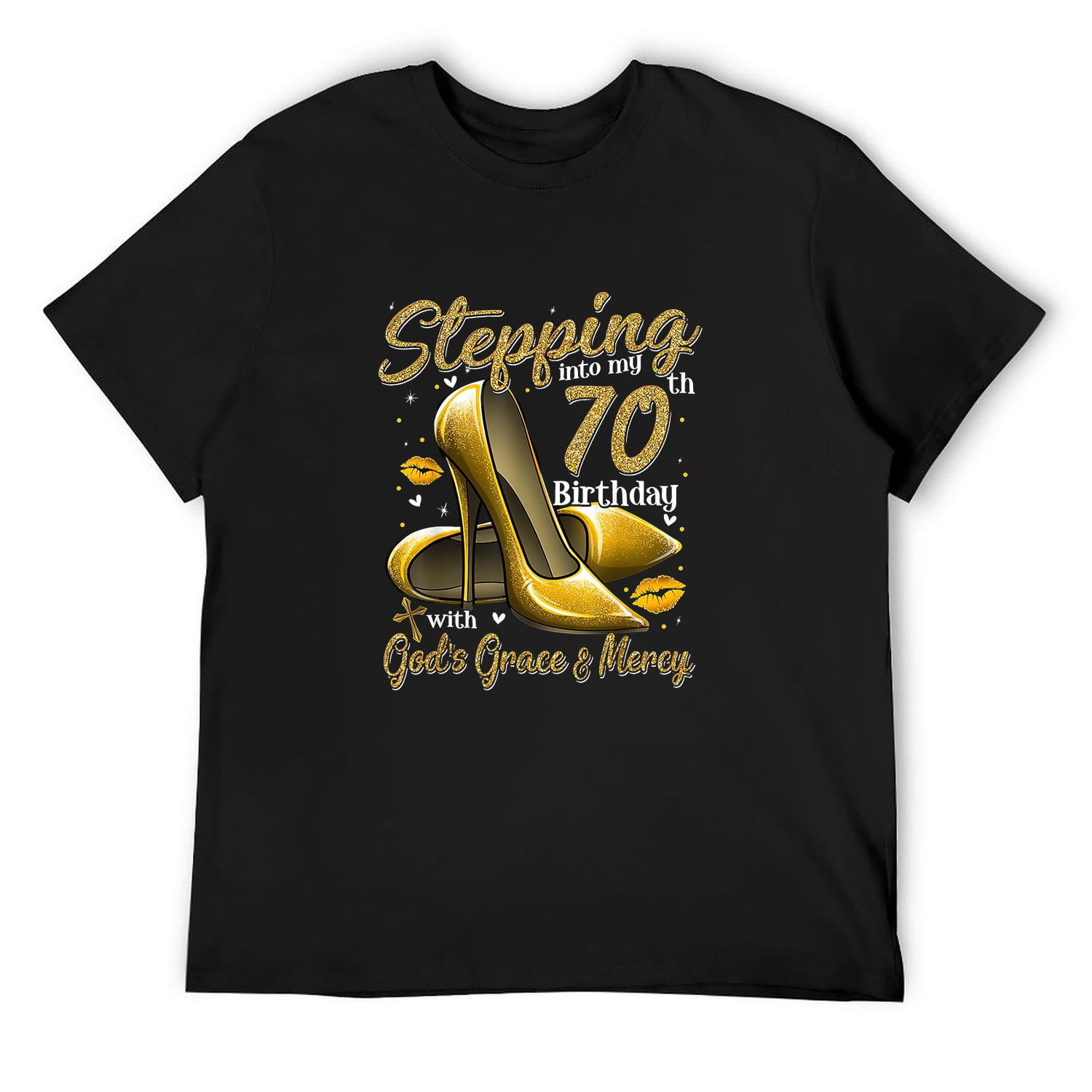 High Heels Stepping Into My 70th Birthday 70 and Fabulous T-Shirt Black 4XL - Walmart.com
