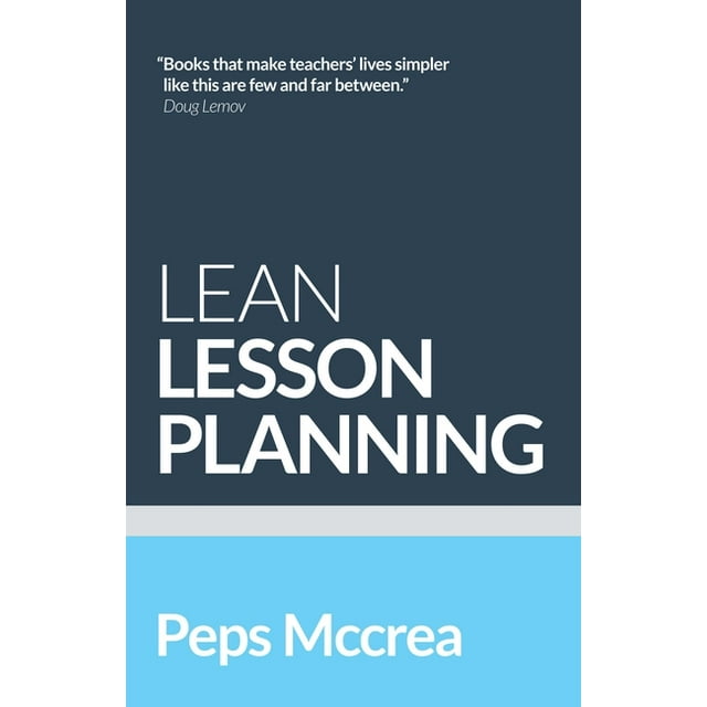 High Impact Teaching Lean Lesson Planning: A Practical Approach to ...