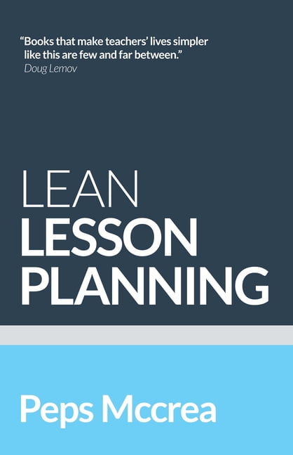 High Impact Teaching Lean Lesson Planning: A Practical Approach to ...