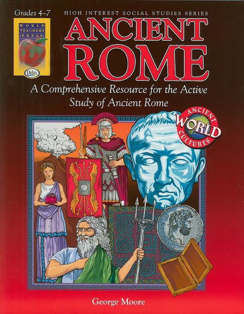 High Interest Social Studies: Ancient Rome, Grades 4-7: A Comprehensive ...